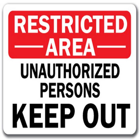 SignMission MISC-Unauthorized People 10 x 14 in. OSHA Safety Restricted ...