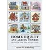 Home Equity and Ageing Owners: Between Risk and Regulation, (Hardcover ...