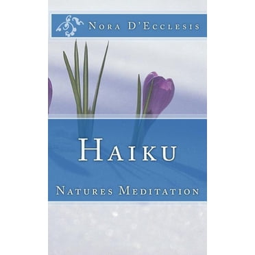 Art of Spiritual Living: Haiku--The Sacred Art: A Spiritual Practice in ...
