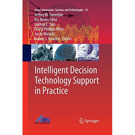 Intelligent Decision Technology Support in Practice (Smart Innovation ...