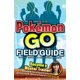 The Unofficial Pokemon Go Field Guide - Walmart.com