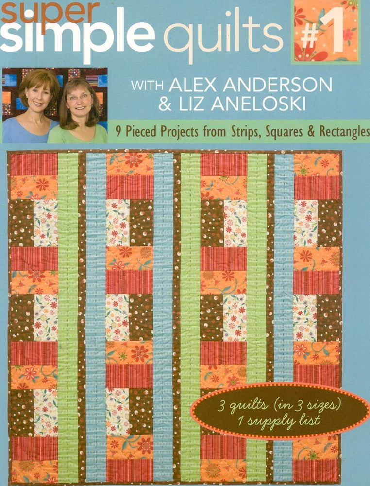 Pre-Owned Super Simple Quilts #1 with Alex Anderso: 9 Pieced Projects ...
