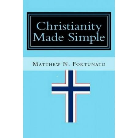 Christianity Made Simple: A Regular Parent's Guide to Making Sense of ...