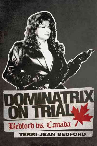 Pre-Owned Dominatrix on Trial : Bedford Vs. Canada - Walmart.com