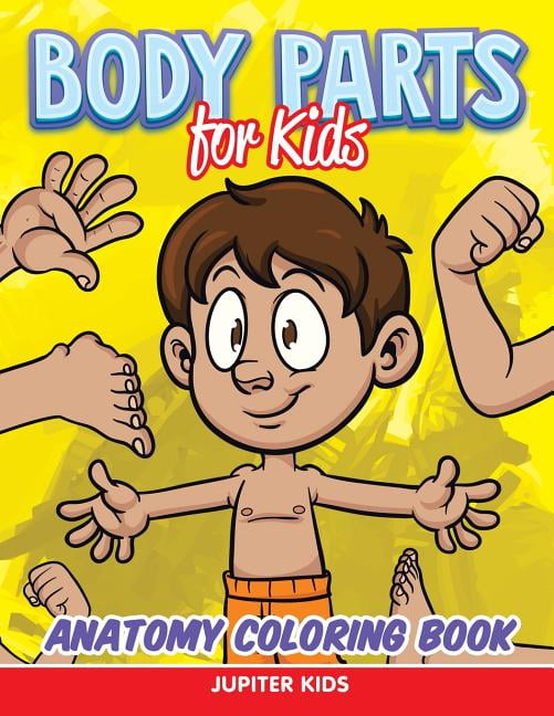 Body Parts for Kids : Anatomy Coloring Book (Paperback) - Walmart.com