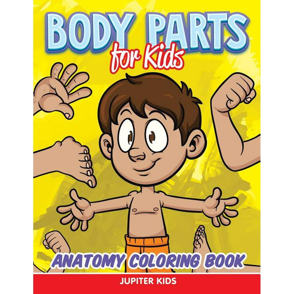 Body Parts for Kids : Anatomy Coloring Book (Paperback) - Walmart.com ...