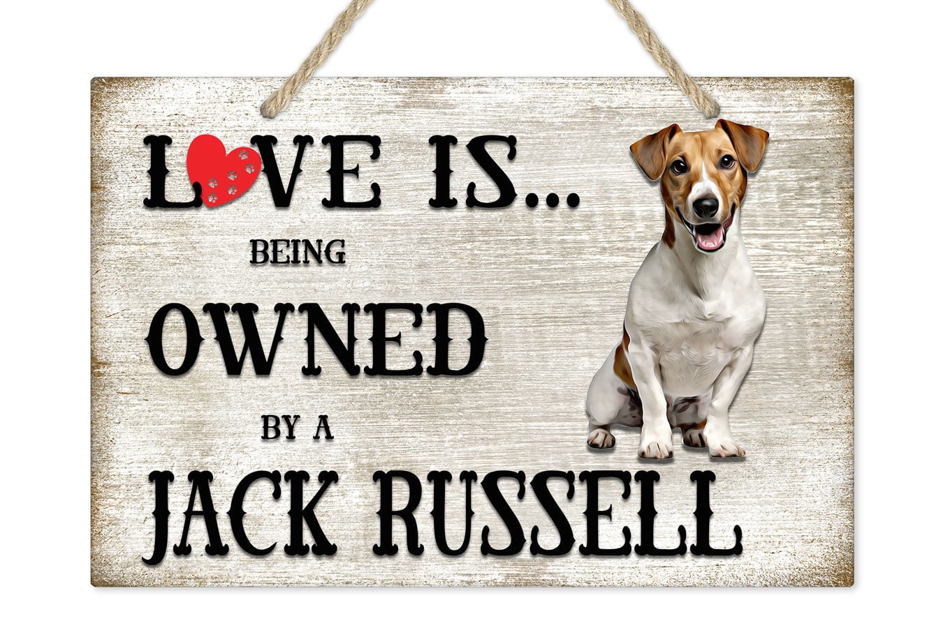 Love is being owned by a Jack Russell Dog Breed Themed Sign - Walmart.com