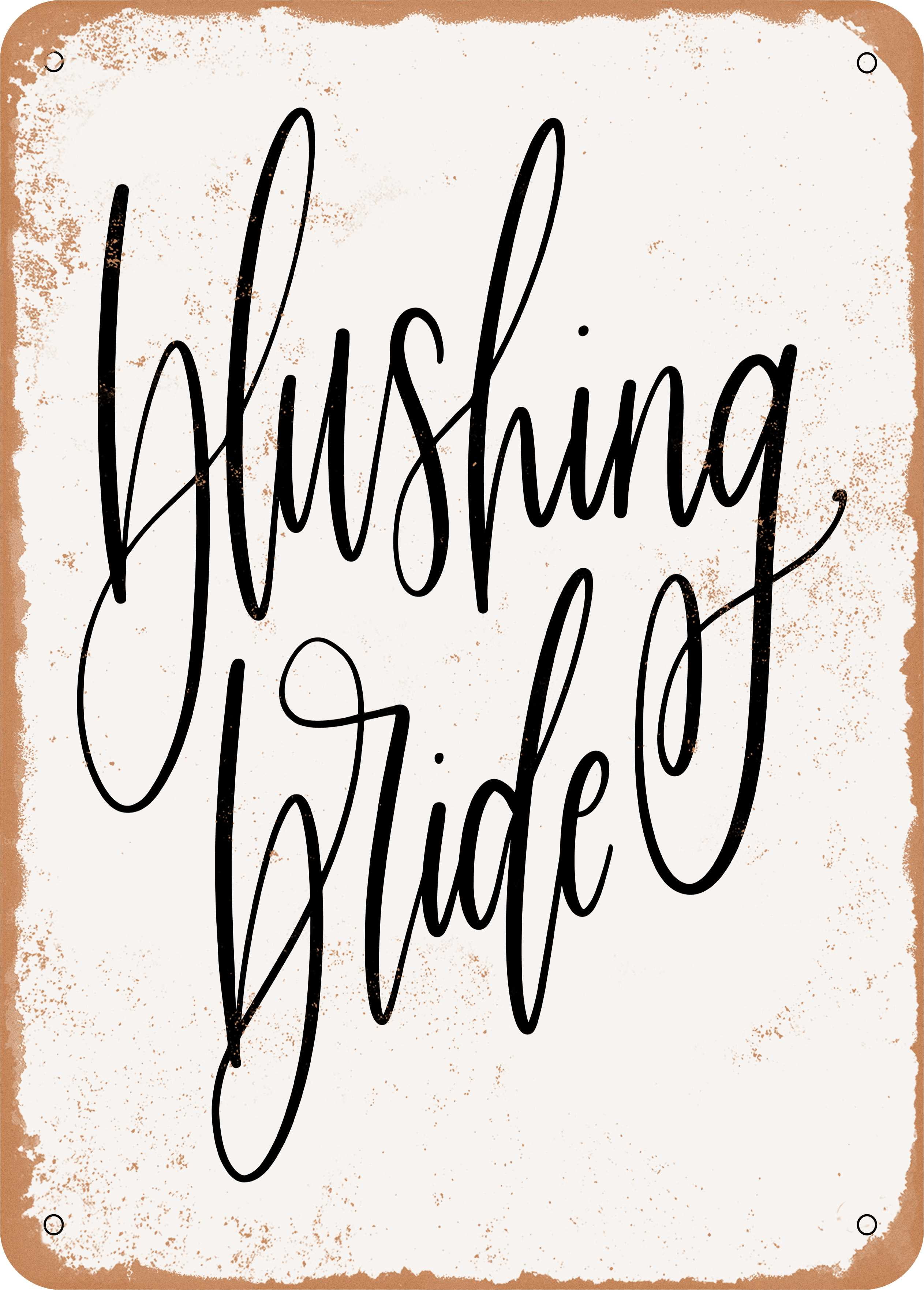 10 x 14 METAL SIGN - Blushing Bride - Vintage Rusty Look - Walmart.com