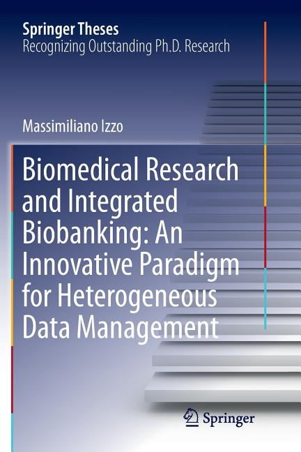 Springer Theses: Biomedical Research and Integrated Biobanking: An ...