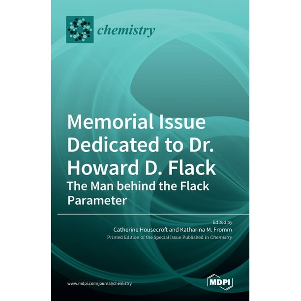 Memorial Issue Dedicated to Dr. Howard D. Flack : The Man behind the ...