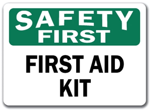 Safety First Sign - First Aid Kit - 10" x 14" OSHA Safety Sign ...