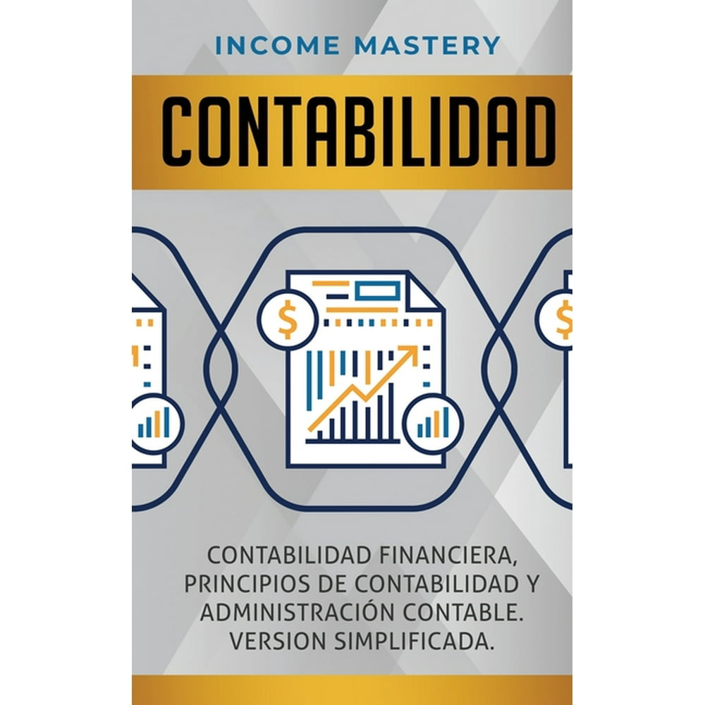 Contabilidad: Contabilidad financiera, principios de contabilidad y ...