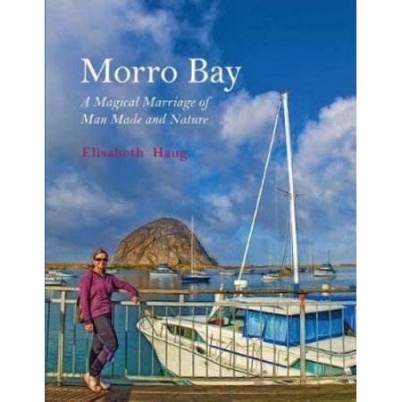 Morro Bay: A Magical Marriage of Man Made and Nature | Walmart Canada