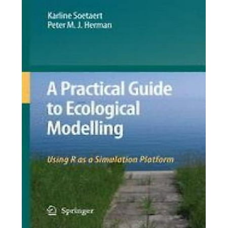 A Practical Guide to Ecological Modelling: Using R as a Simulation ...
