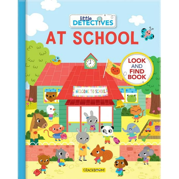 Little Detectives at School : A Look and Find Book (Board book ...