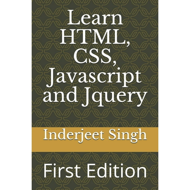 Ziscom: Learn HTML, CSS, Javascript and Jquery : First Edition (Series #4) (Paperback) - Walmart.com