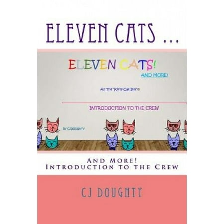 Eleven Cats ...: And More! Introduction to the Crew - Walmart.ca