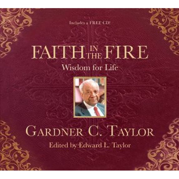 Pre-Owned Faith in the Fire: Wisdom for Life (Hardcover) 1401929621 ...