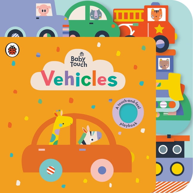 Baby Touch: Vehicles: A Touch-And-Feel Playbook (Board book) - Walmart ...