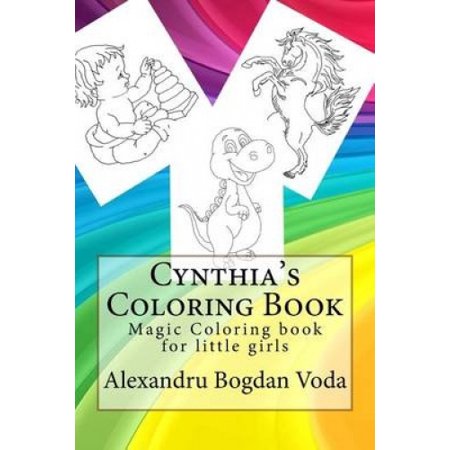 Cynthia's Coloring Book: Cynthia Magic Coloring Book for Little Girls ...