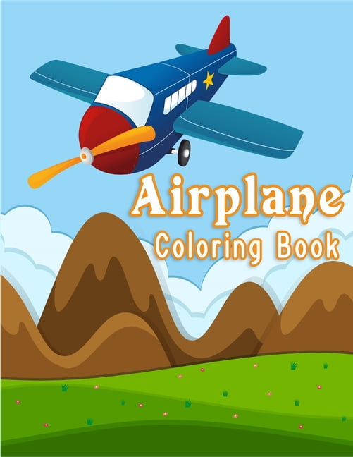 Airplane Coloring Book : Plane Activity Coloring Book for Kids Who Love ...
