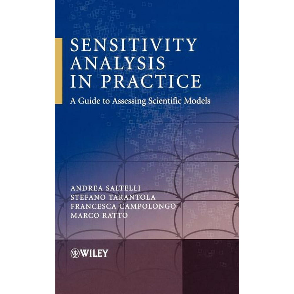 Sensitivity Analysis In Practice A Guide To Assessing Scientific