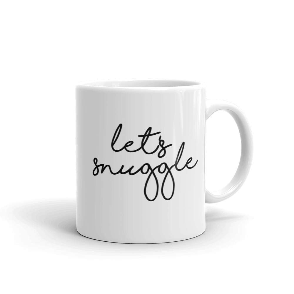 Funny Humor Novelty Let's Snuggle Romantic 11 oz Coffee Tea Cup Mug ...