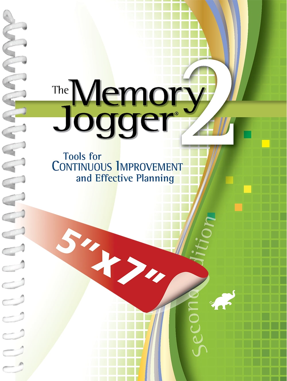 The Memory Jogger 2 : A Desktop Guide of Tools for Continuous ...