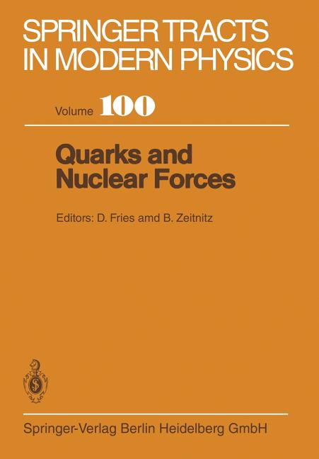 Springer Tracts in Modern Physics: Quarks and Nuclear Forces (Paperback ...