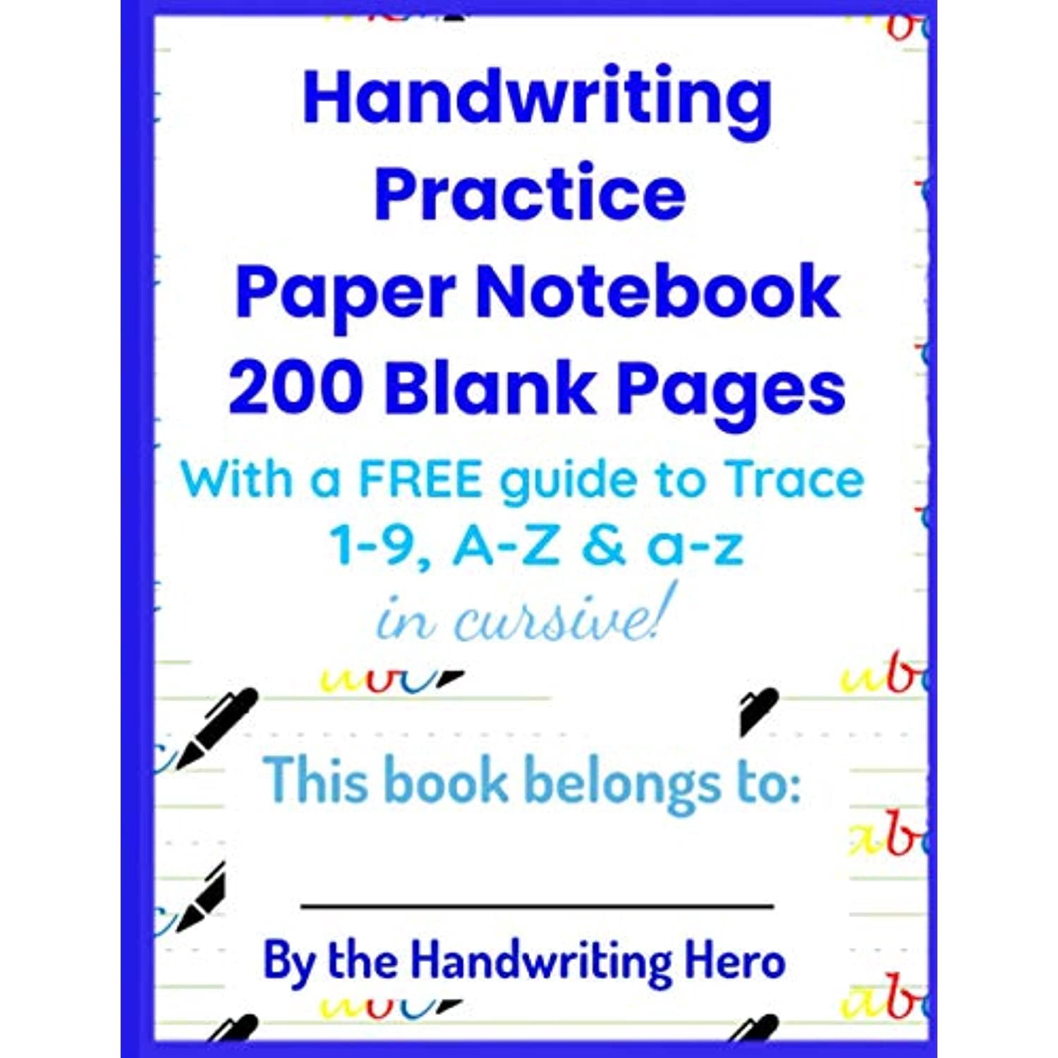 Handwriting Practice Paper Notebook 200 Blank Pages: With A Free Guide ...
