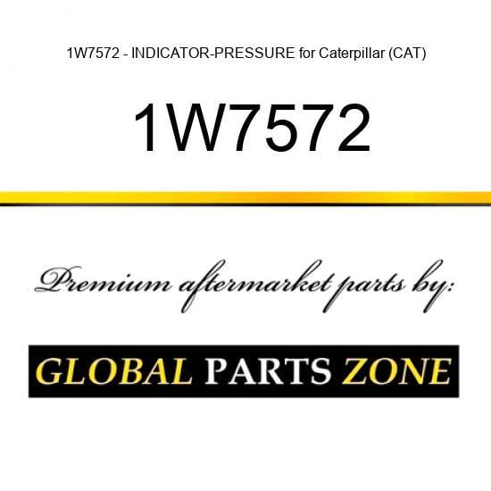 1W7572 - INDICATOR-PRESSURE for Caterpillar (CAT) - Walmart.com