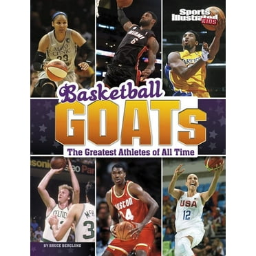 Sports Illustrated Kids: Goats: Olympic Goats: The Greatest Athletes of ...