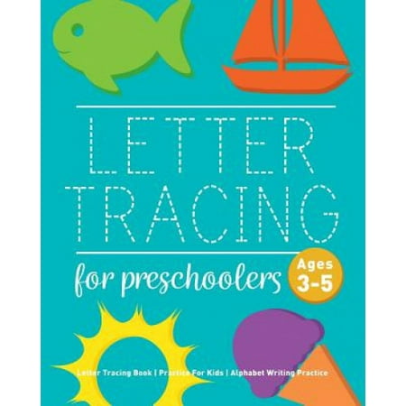 Letter Tracing Book for Preschoolers: Letter Tracing Book, Practice For ...