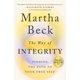 The Way of Integrity: Finding the Path to Your True Self (Hardcover ...