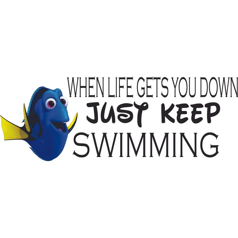 Just Keep Swimming Quote