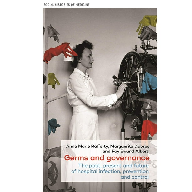 Germs and governance: The past, present and future of hospital ...