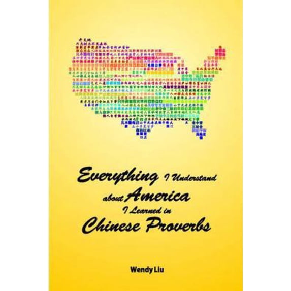 Pre-Owned Everything I Understand about America I Learned in Chinese ...