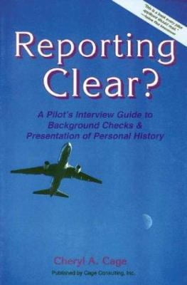Pre-Owned Reporting Clear: A Pilot's Interview Guide to Background ...