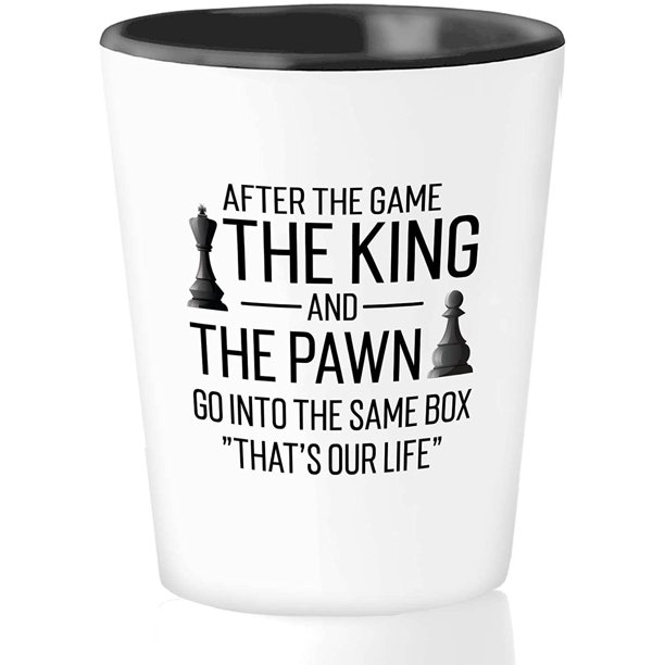 Chess Shot Glass 1.5oz - Chess Is Everything: Art, Science, And Sport ...