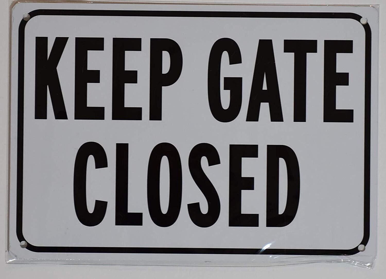 KEEP GATE CLOSED SIGN ((7x10,WHITE,ALUMINUM)-ref19722 - Walmart.com