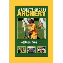 Archery for Beginners: The Complete Guide to Shooting Recurve and ...