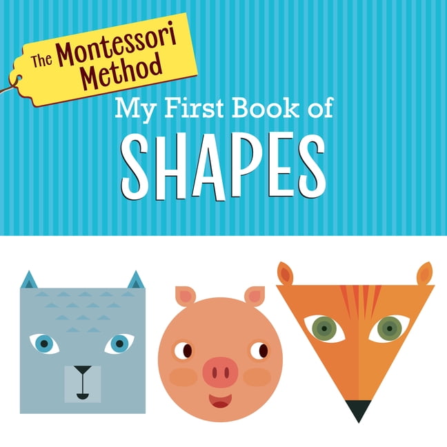 The Montessori Method: My First Book of Shapes (Board book) - Walmart ...