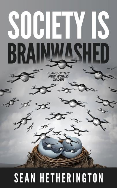 Society Is Brainwashed : Plans Of The New World Order (Paperback ...