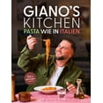 Benedetto Giovanni Licco Gianos Kitchen: Pasta wie in Italien ...