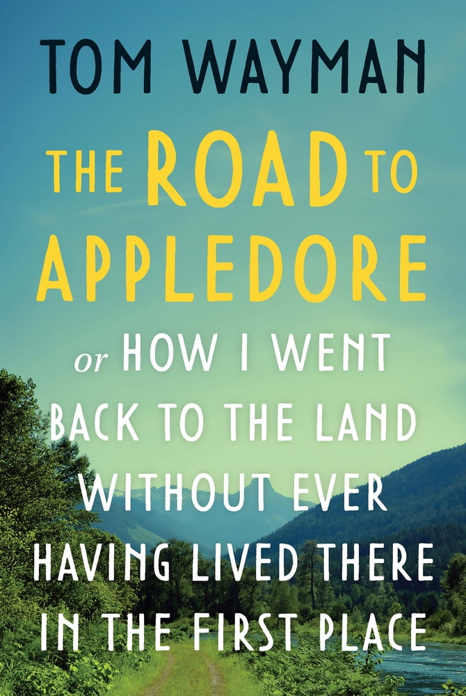 Pre-Owned The Road to Appledore: Or How I Went Back to the Land Without ...