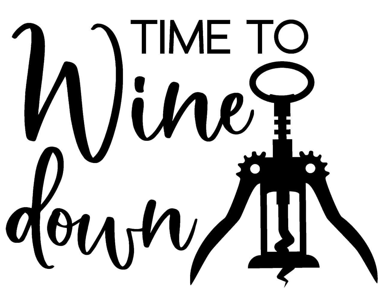 Time To Wine Down Corkscrew Alcohol Drinking Funny Wall Decals for ...
