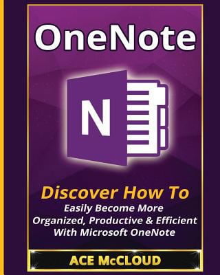 Pre-Owned OneNote: Discover How To Easily Become More Organized ...