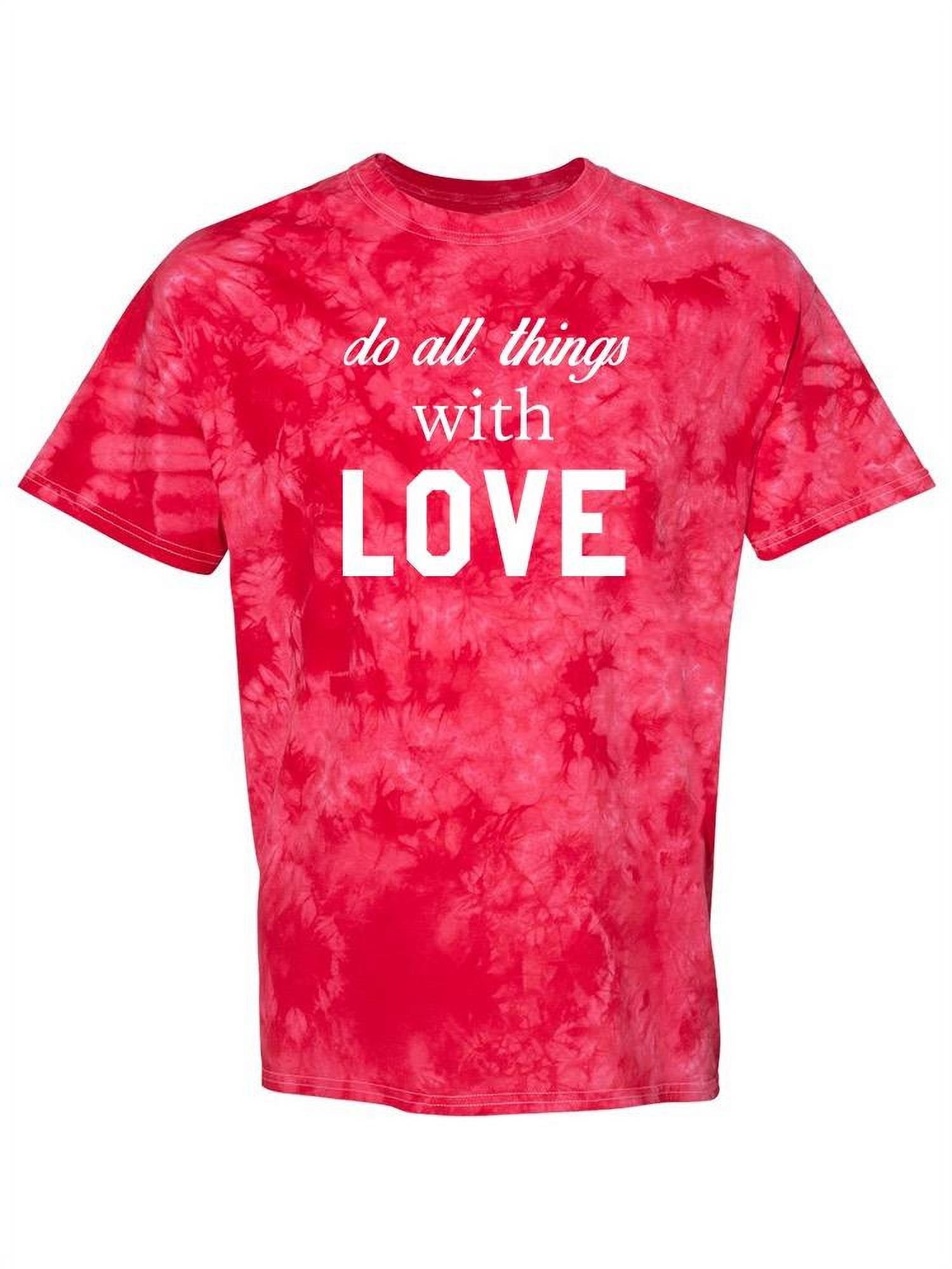 Do All Things With Love Tie-Dye Crystal Men -Smartprints Designs, Male Medium - Walmart.com