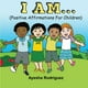 I Am... : Positive Affirmations for Children (Paperback) - Walmart.com