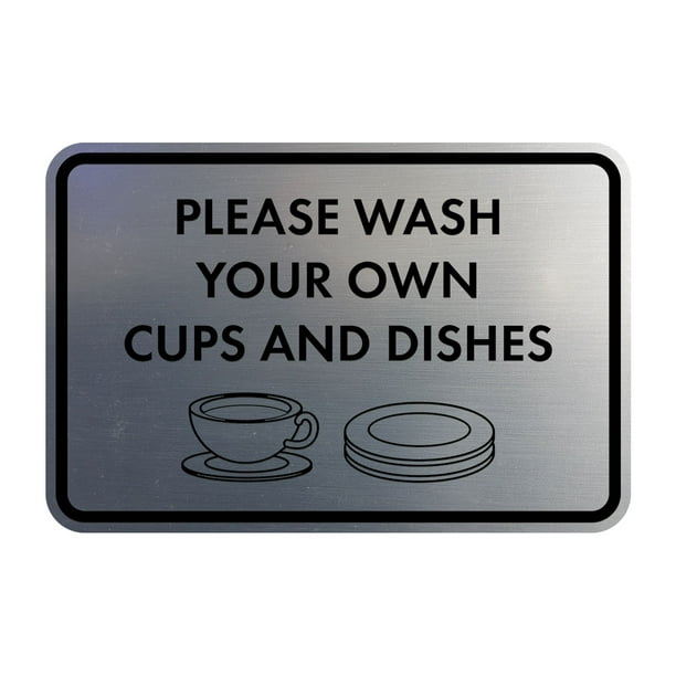 Classic Framed Please Wash Your Own Cups and Dishes Sign (Brushed ...